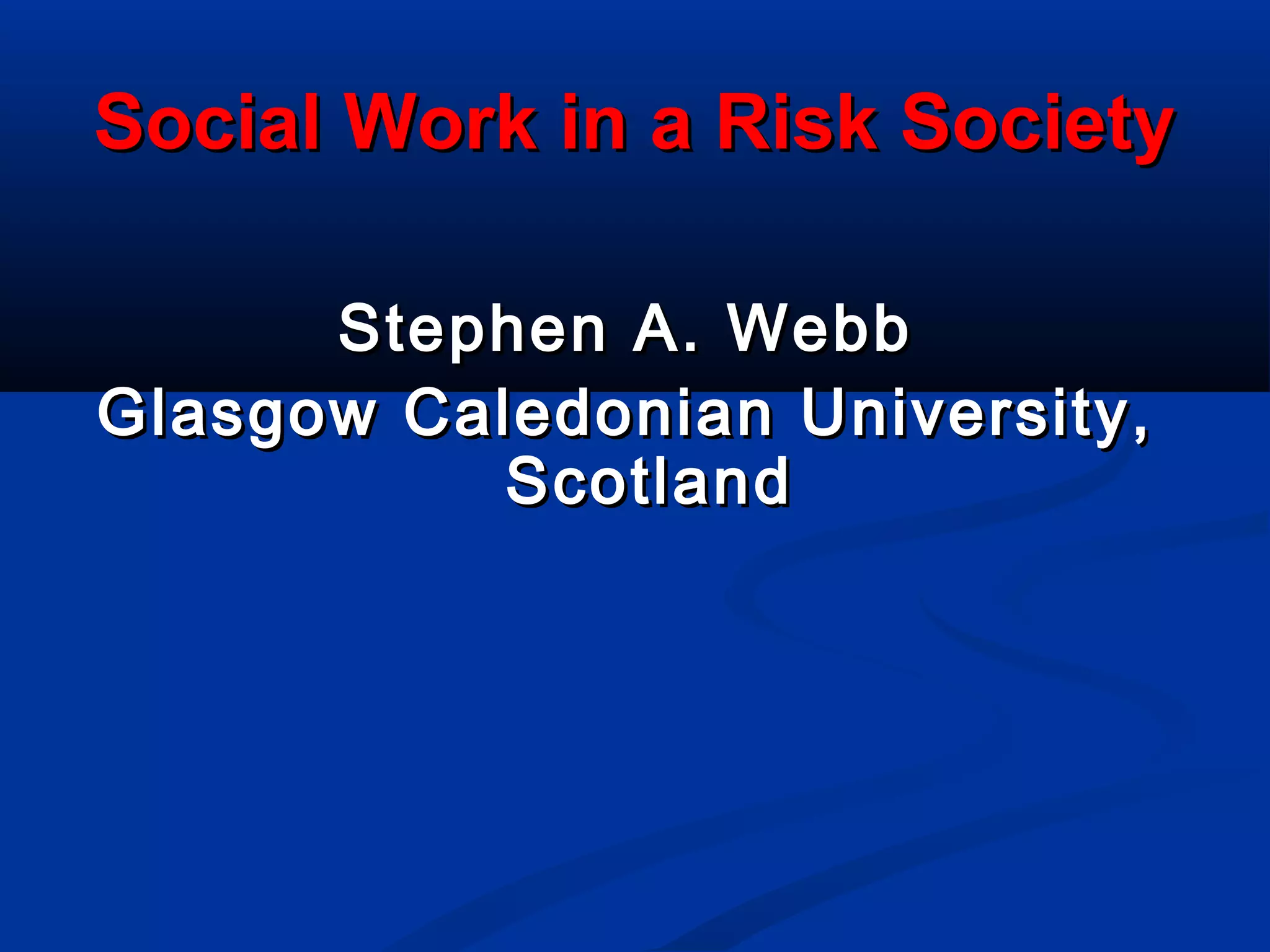 Social work in a Risk Society | PPT