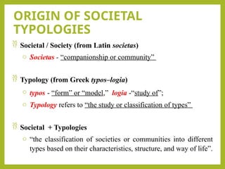 LESSONS ABOUT THE Societal Typologies.pptx