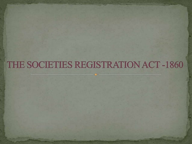 Societies registration act_1860 | PPTX | Law