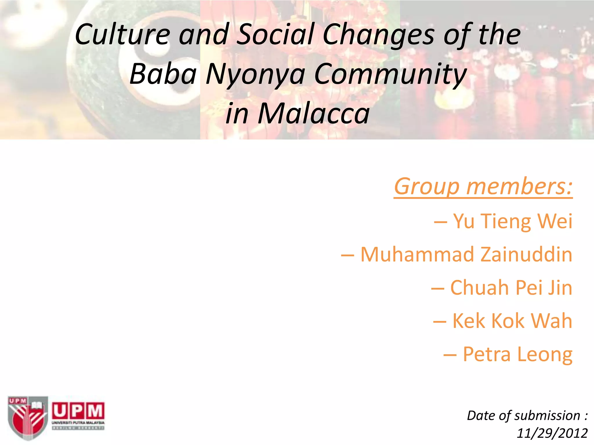 Culture and Social Changes of the Baba Nyonya Community in Malacca ...