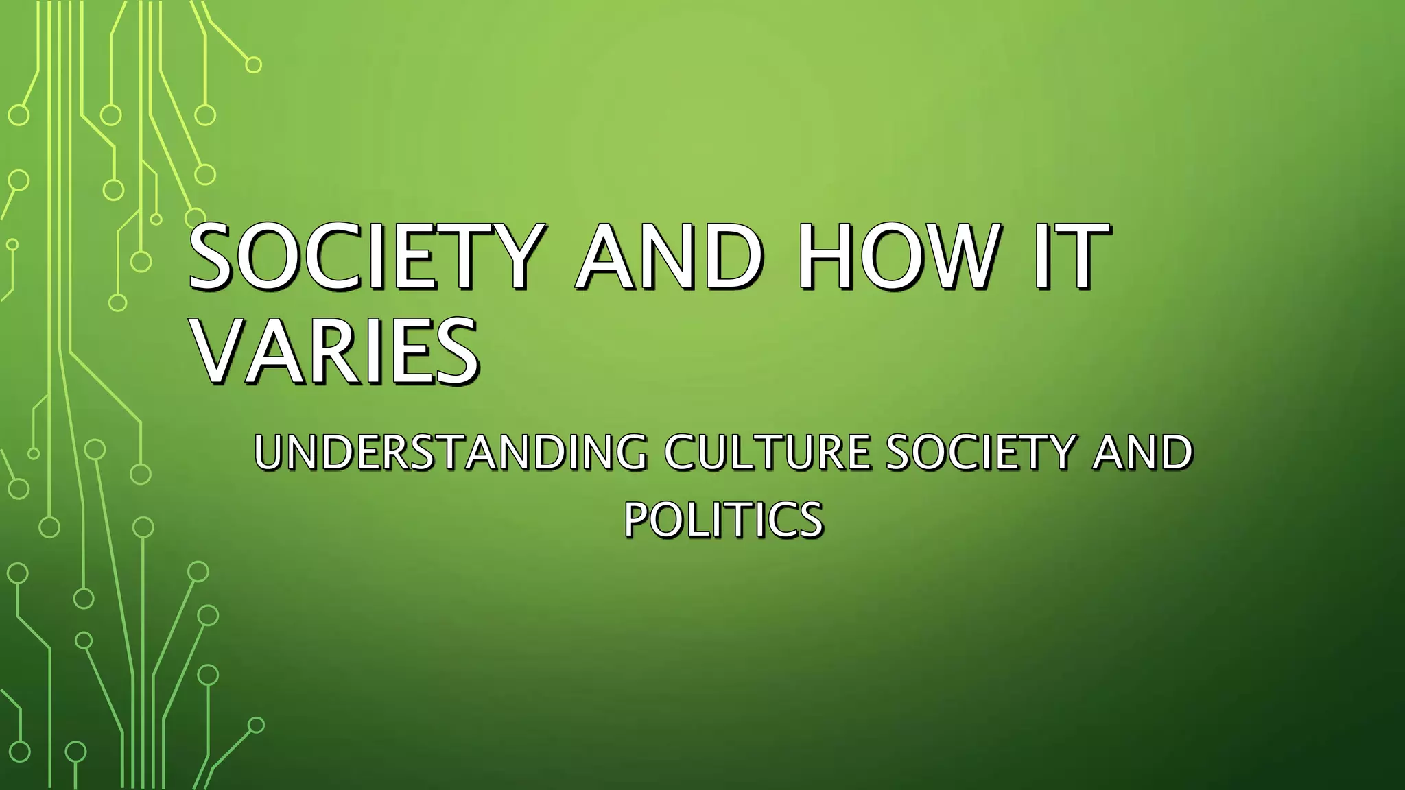 SOCIETY AND HOW IT VARIES.pptx