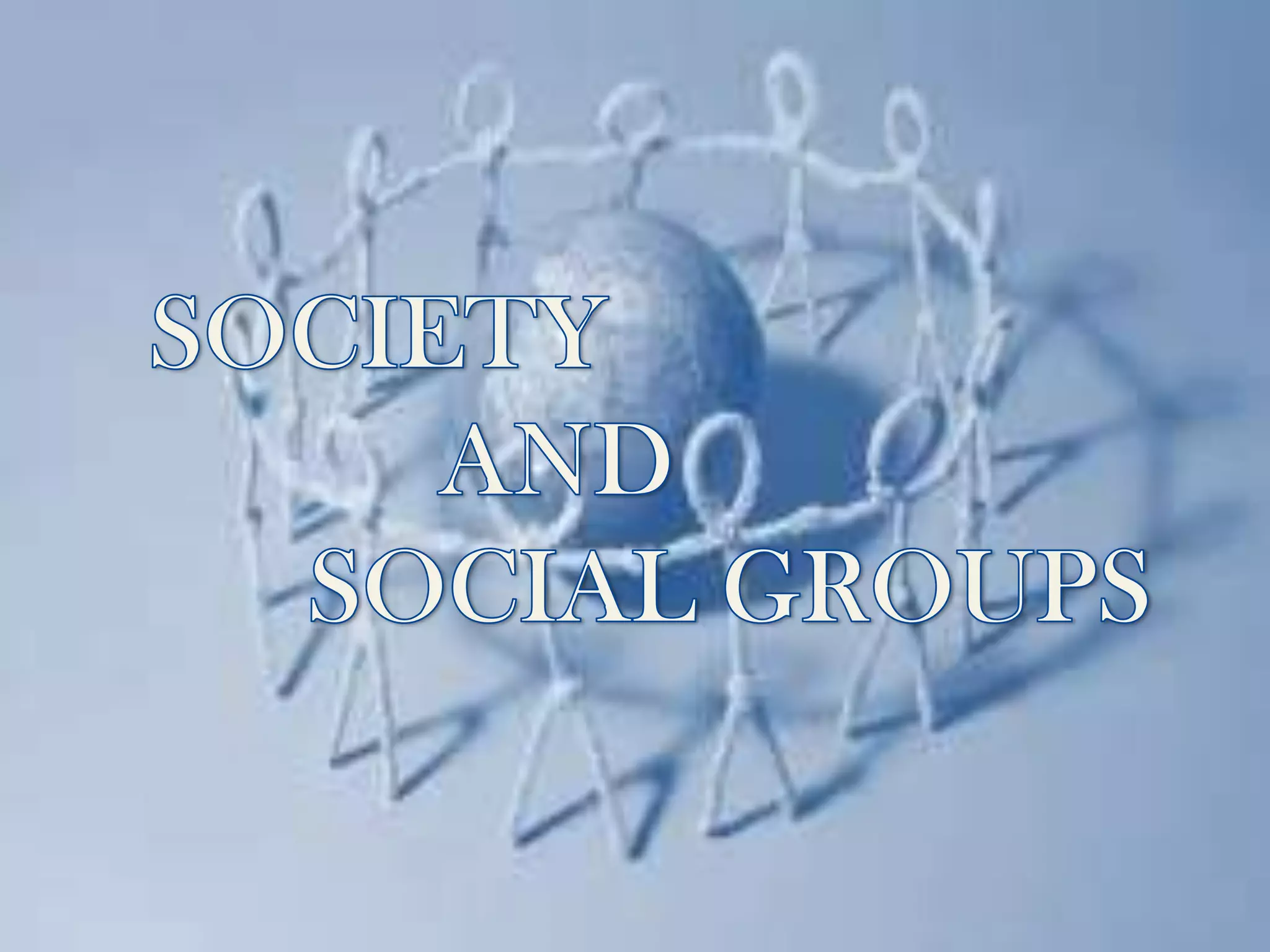 Society and social groups | PPTX