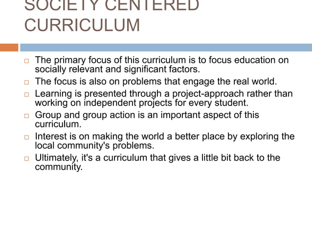 SOCIETY CENTERED CURRICULUM | PPTX | Educational Assessment | Education