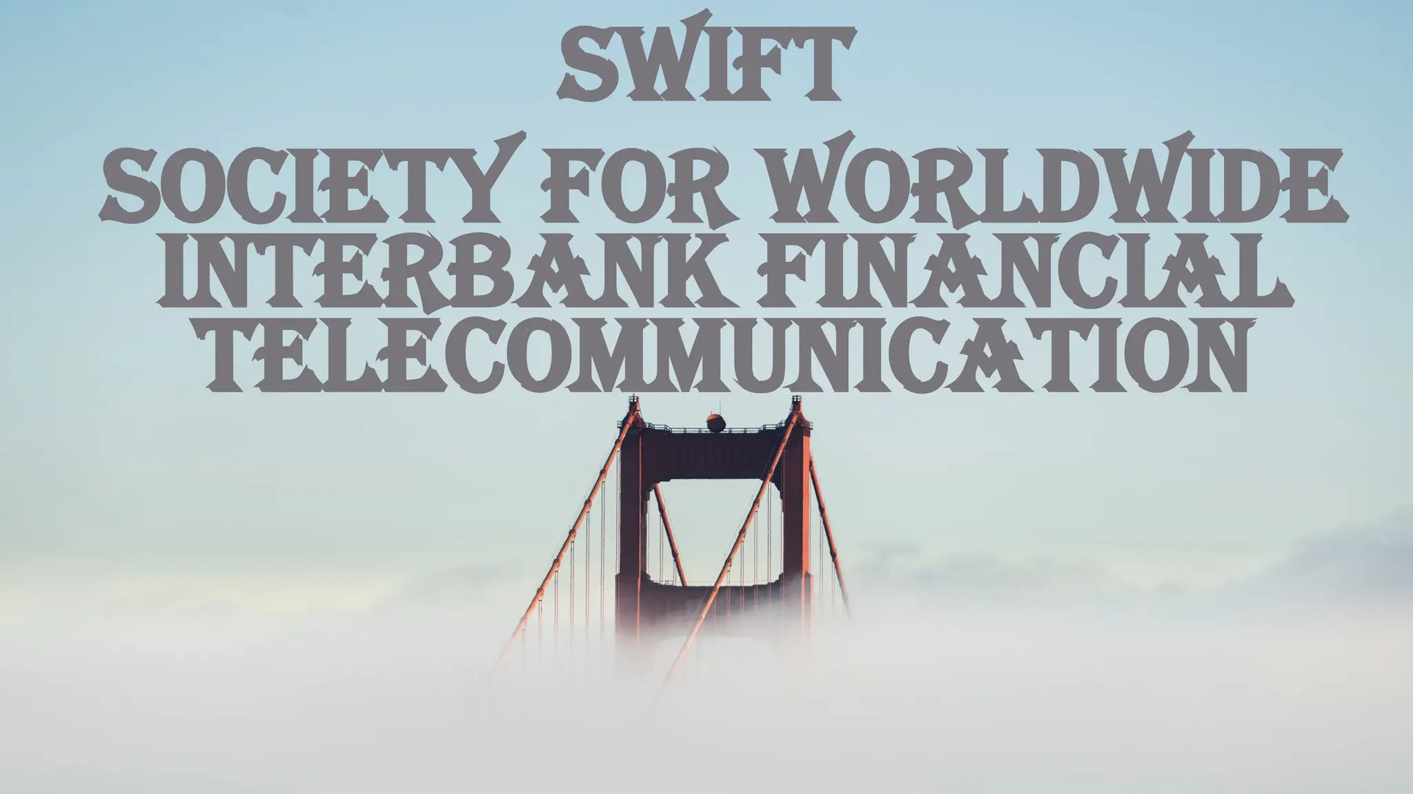 Society for Worldwide Interbank Financial Telecommunication SWIFT.pptx