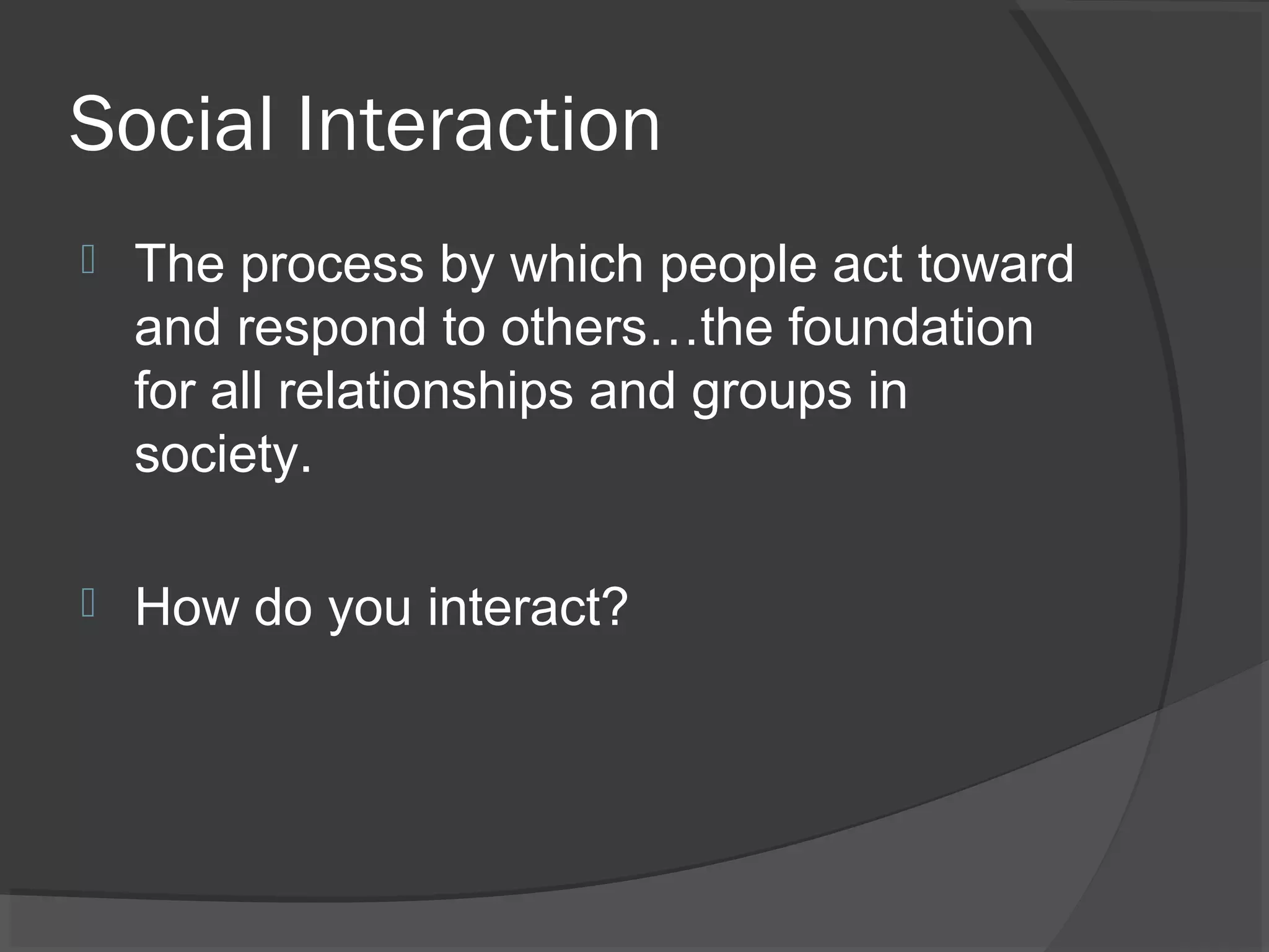 Society, social structure, and interaction | PPT