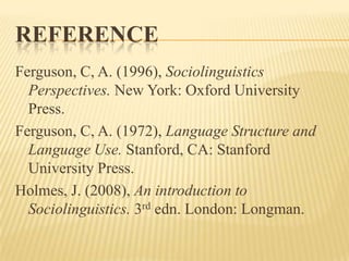Sociolinguistic, Varieties of Language, Diglossia | PPTX