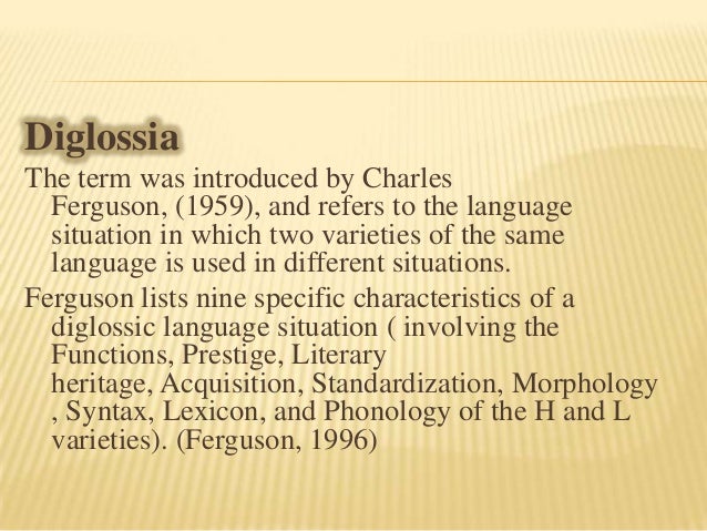 Sociolinguistic, Varieties of Language, Diglossia