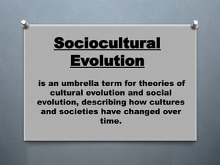 socio-cultural evolution- (differences of society).pptx