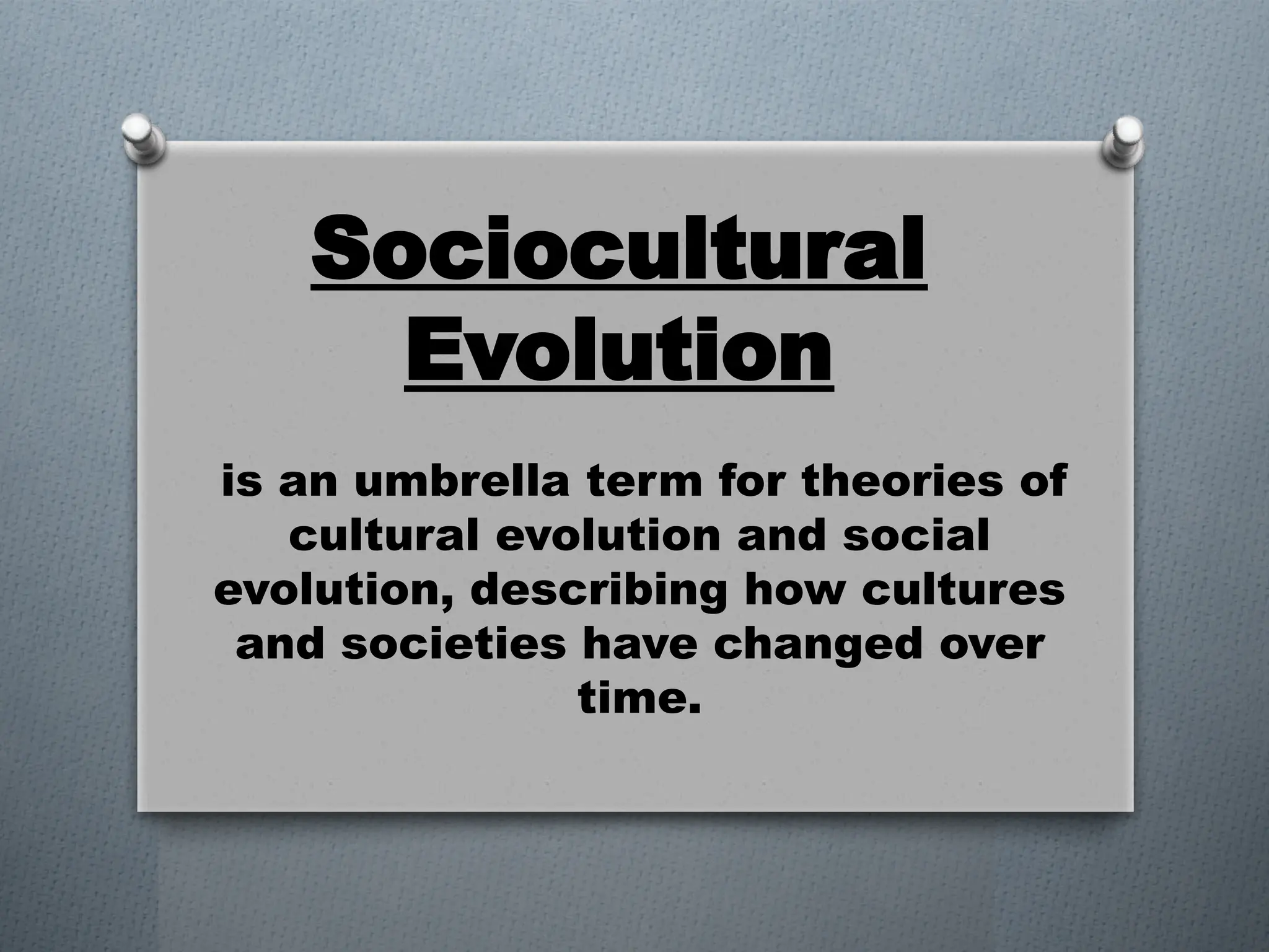 socio-cultural evolution- (differences of society).pptx