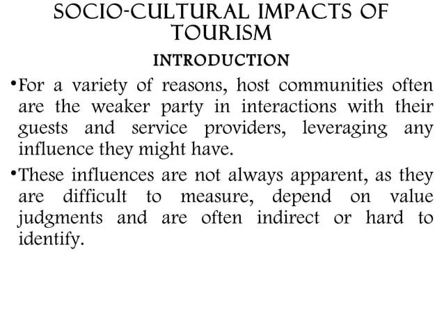 SOCIO-CULTURAL IMPACTS OF TOURISM | PPT | Travel Preparation and Advice ...