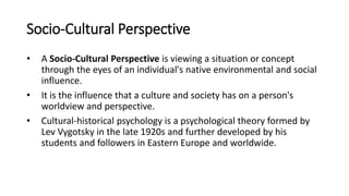 Social Cultural Psychology Perspective