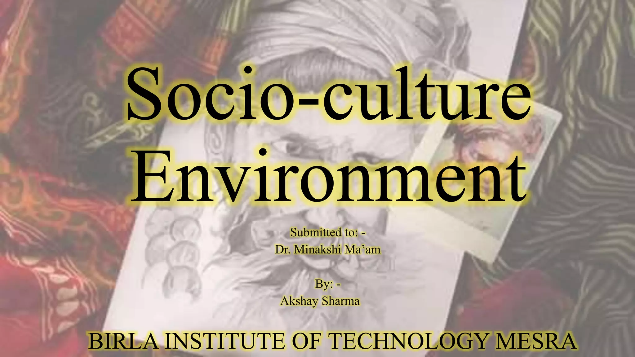 Socio culture environment | PPTX