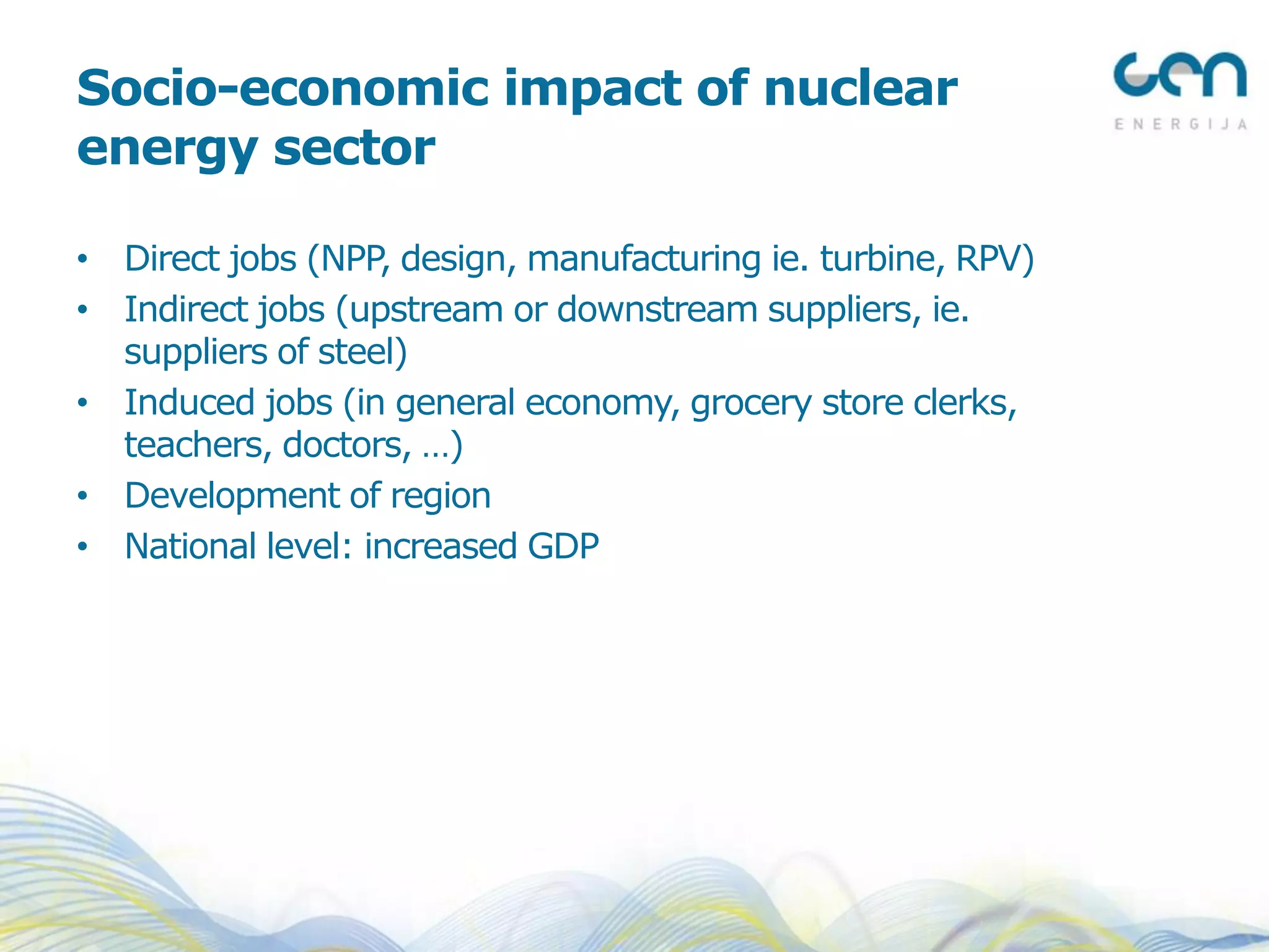 NUCLEAR ENERGY SECTOR IMPACT TO SOCIO–ECONOMIC DEVELOPMENT | PPT