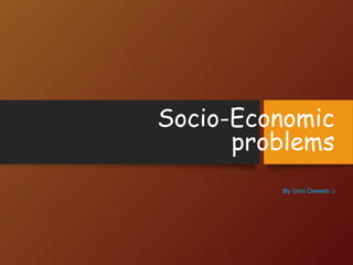 Socio-economic problems within a country | PPT