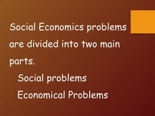 Socio-economic problems within a country | PPT