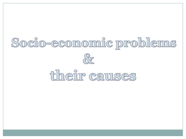 Social economic problems presentation | PPT | Economy | Business and ...