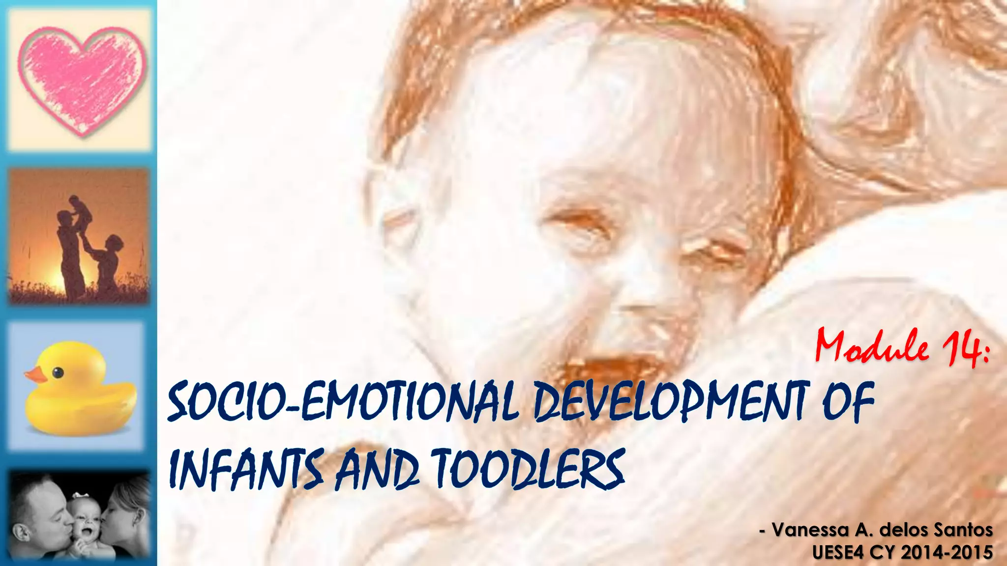Socio emotional development of infants and toddlers | PPTX