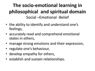 Socio emotional learning in philosophical and spiritual domain | PPT
