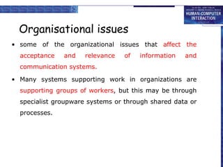HUman computer Interaction Socio-organizational Issues.ppt