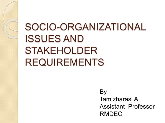 Socio organizational issues ppt | PPTX