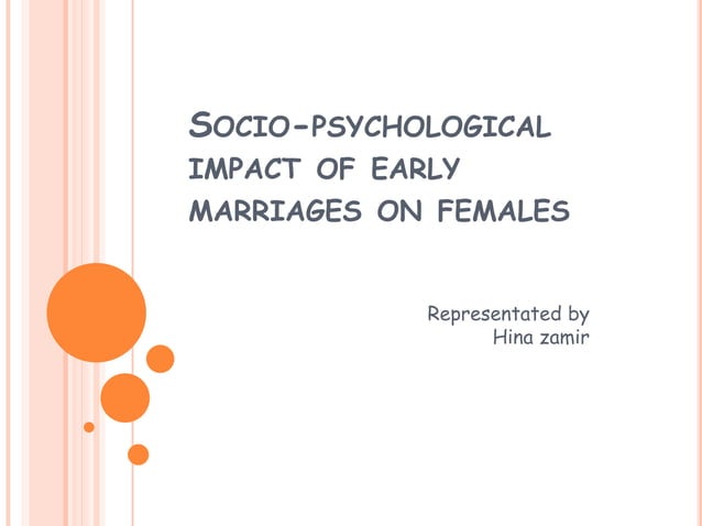 Socio psychological effect of early marriages | PPTX | Marriage and ...