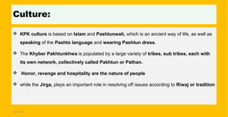 Khyber pakhtunkhwa and its traditions | PPT
