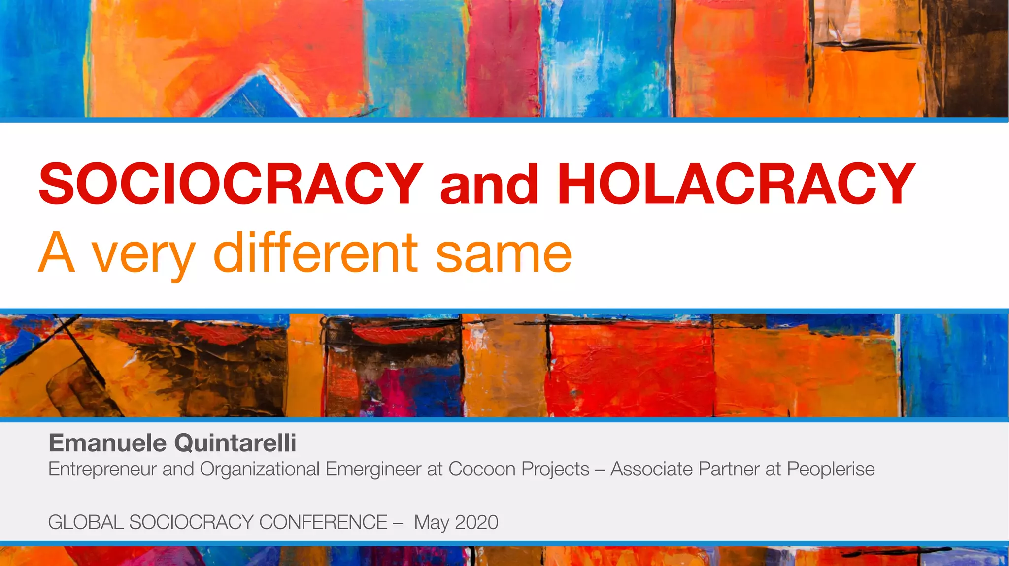 Sociocracy and Holacracy. A very different same | PPT