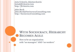XP 2017: With Sociocracy, Hierarchy Becomes Agile - Sociocratic Tools ...