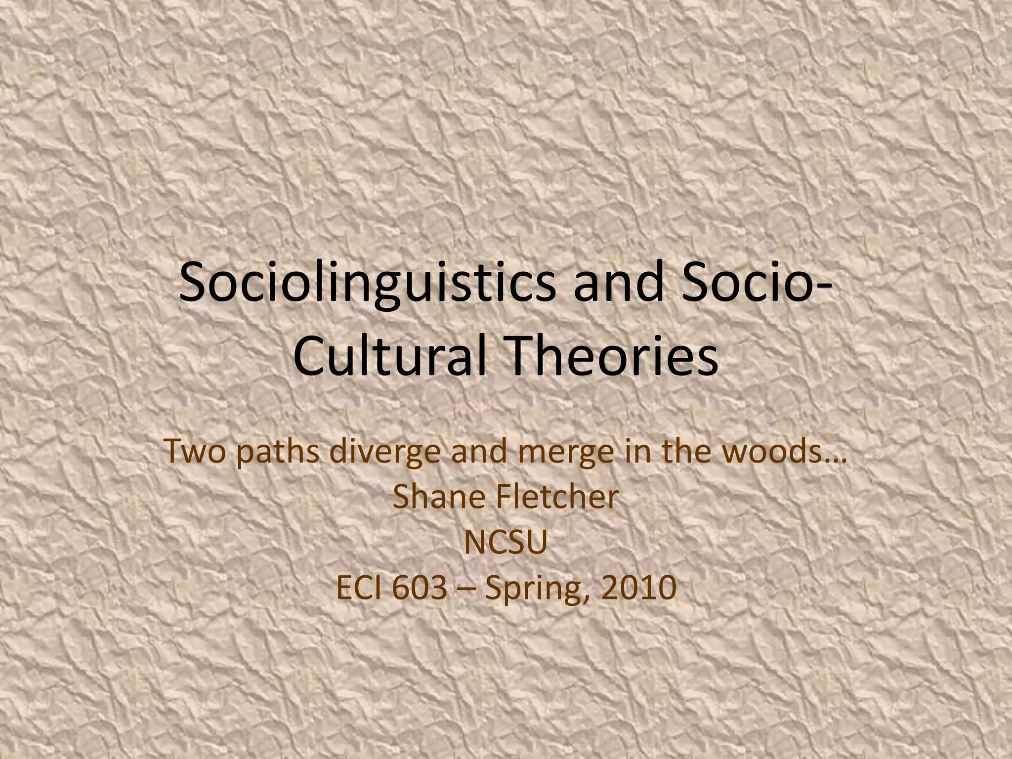 Sociocultural And Sociolinguistic Theories Compared Pptx