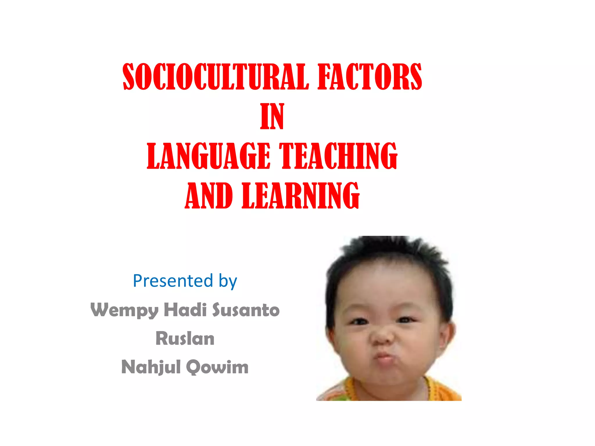 Sociocultural Factors in Language Teaching and Learning | PPT