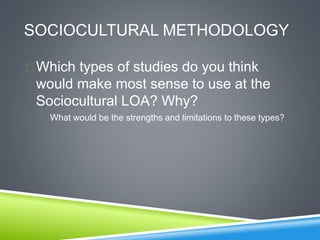 Sociocultural methodology ethics | PPT