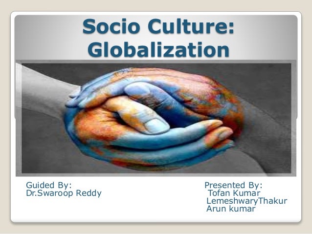 Social and cultural impacts of globalization - resheads