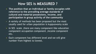 Socioeconomic scales and their importance | PPTX