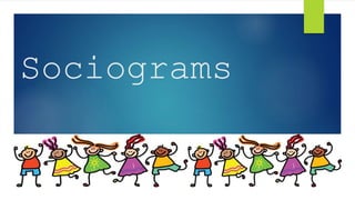 Sociograms | PPTX
