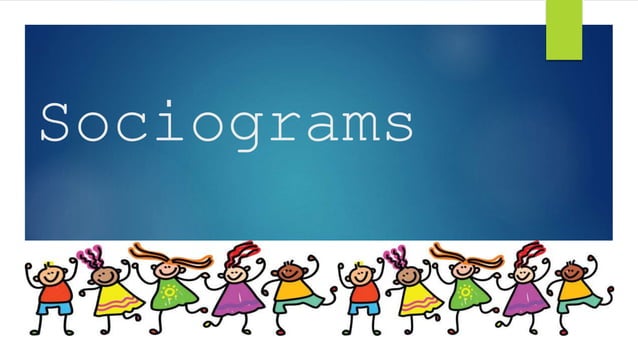 Sociograms | PPTX | Educational Assessment | Education