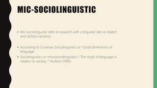 Language deth, language shift, marker, micro/macro sociolinguistics | PPTX