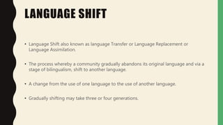 Language deth, language shift, marker, micro/macro sociolinguistics | PPTX