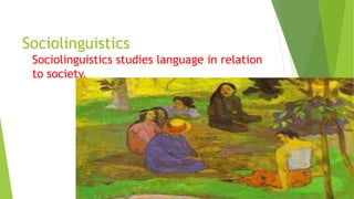 Sociolinguistics.pptx