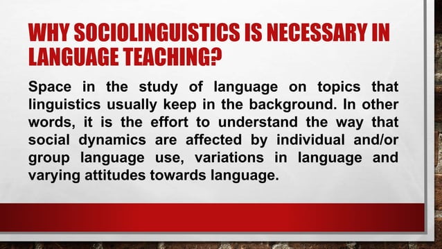 Sociolinguistics and Language Teaching | PPTX | Education