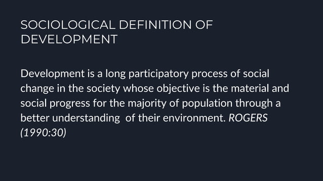 SOCIOLOGICAL DEFINITION OF DEVELOPMENT.pptx