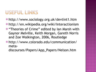 Sociological Explainations of Crime: Interactionism | PPT