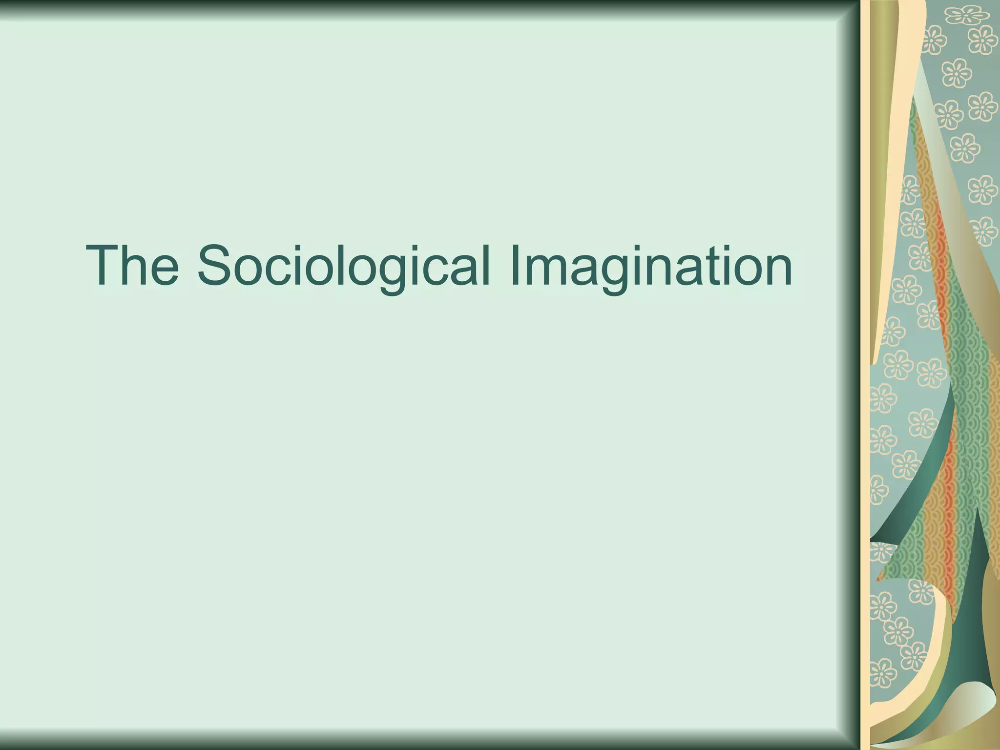 Sociological Imagination | PPT