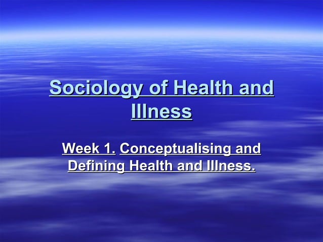 Sociology Of Health And Illnesslec1 | PPT