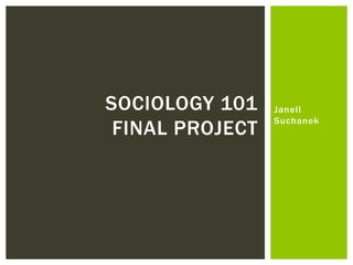 Sociology 101 final | PPT