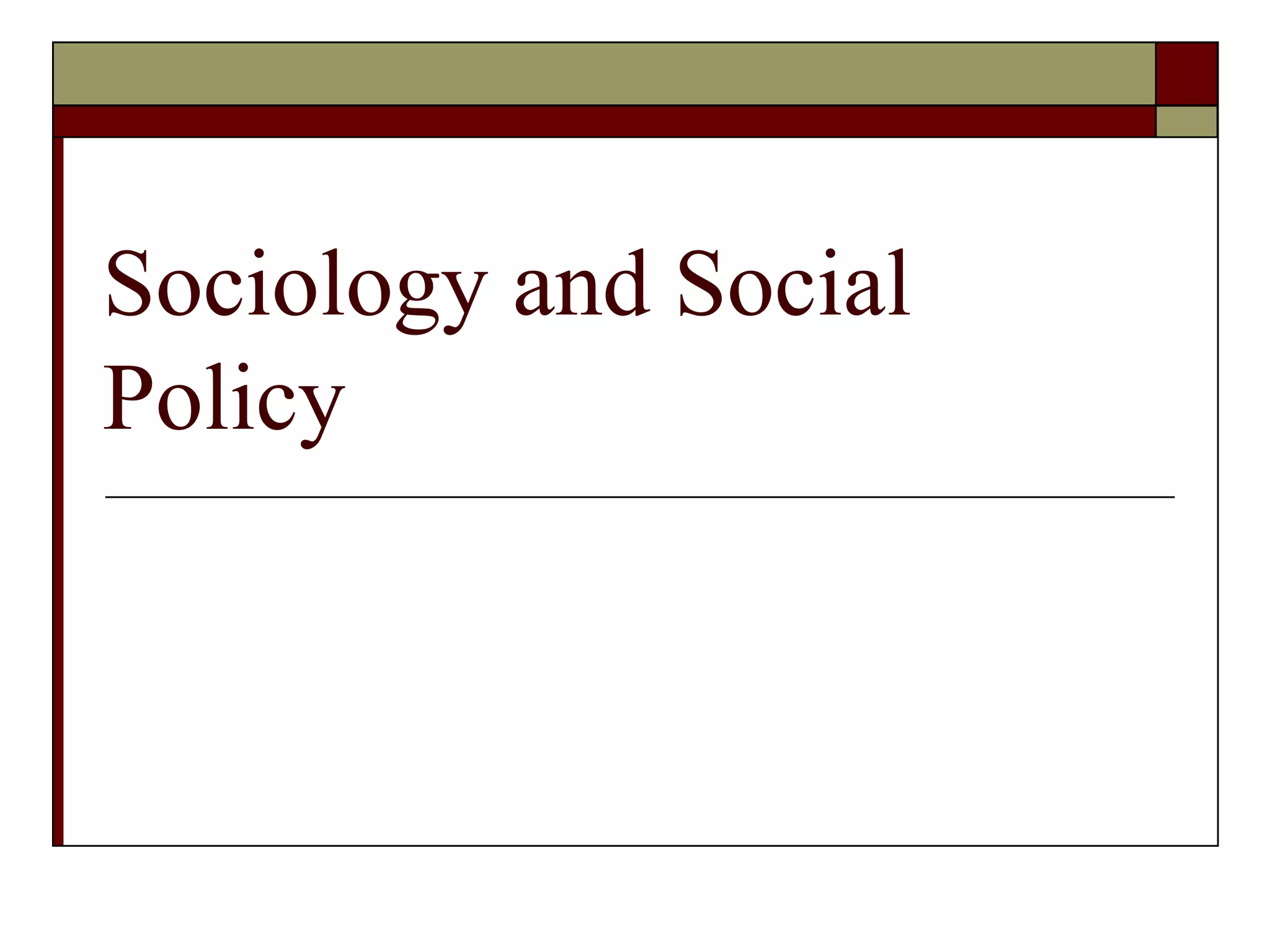 Sociology and social_policy | PPT