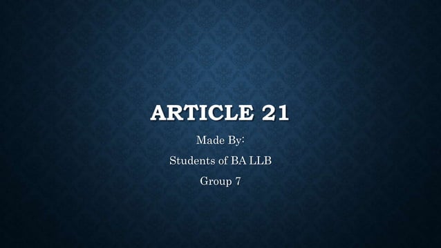 Presentation on Article 21 | PPTX | Marriage and Civil Unions | Family ...
