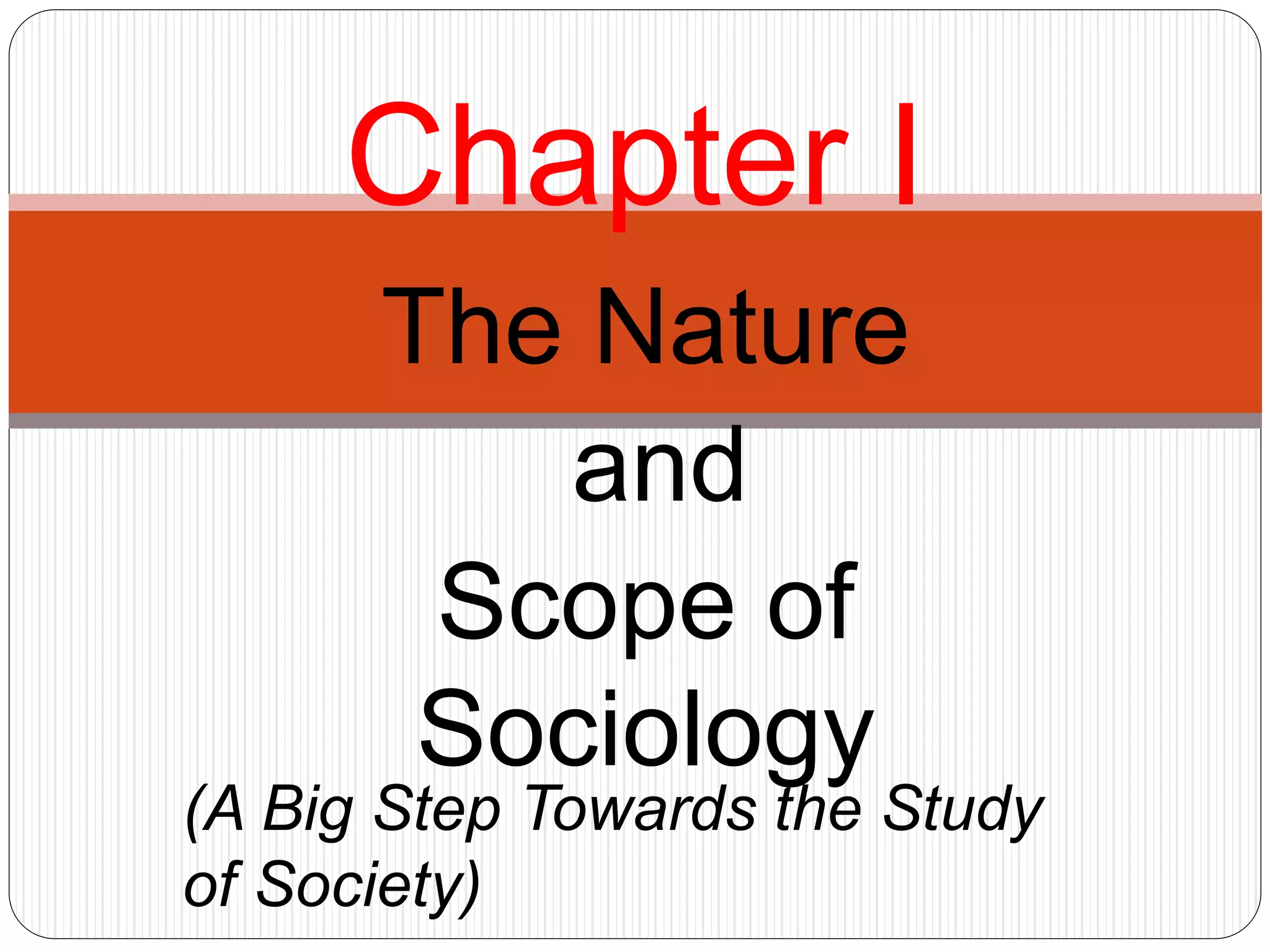The Nature and Scope of Sociology | PPTX