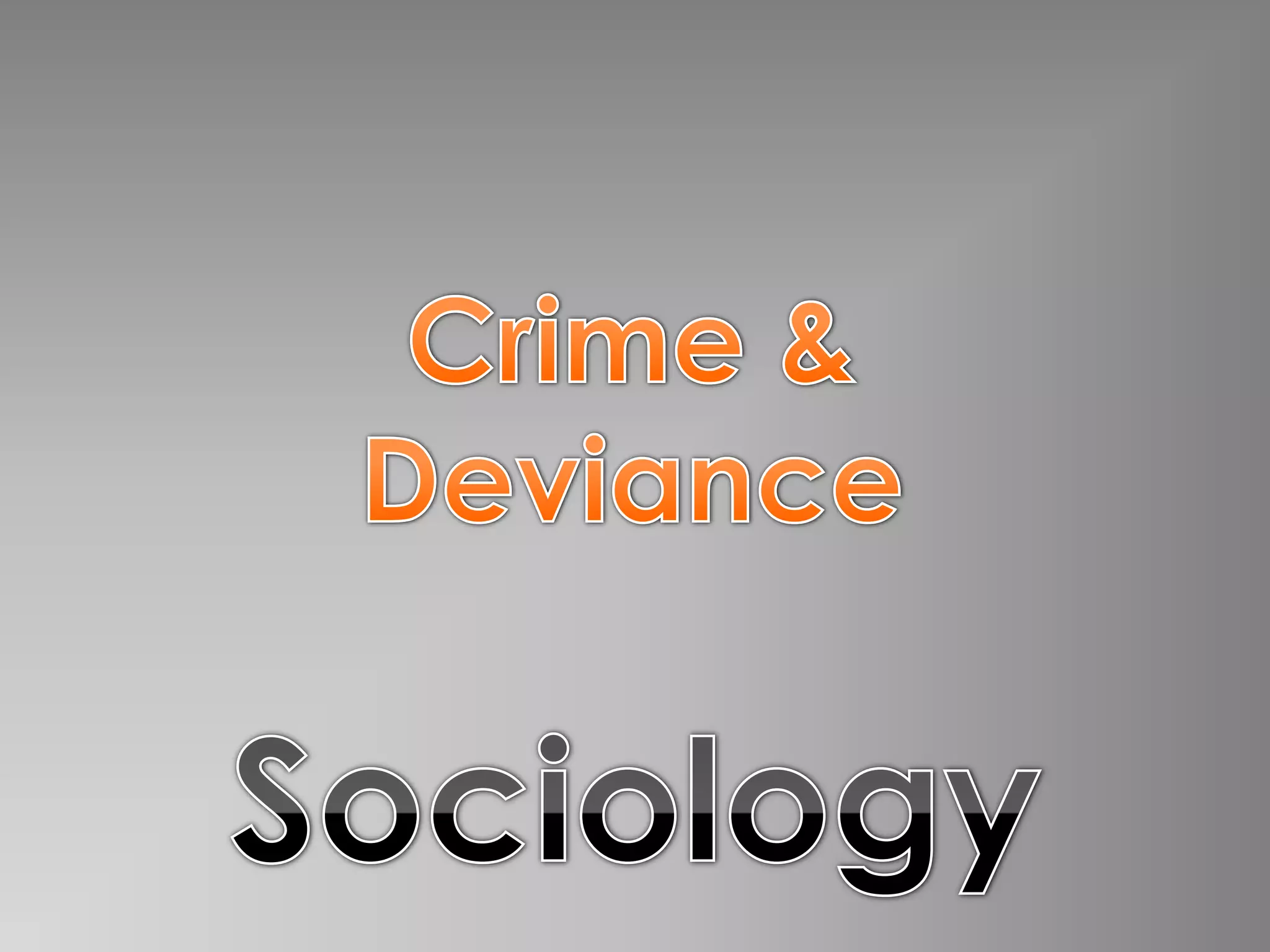Sociology crime and deviance | PPTX