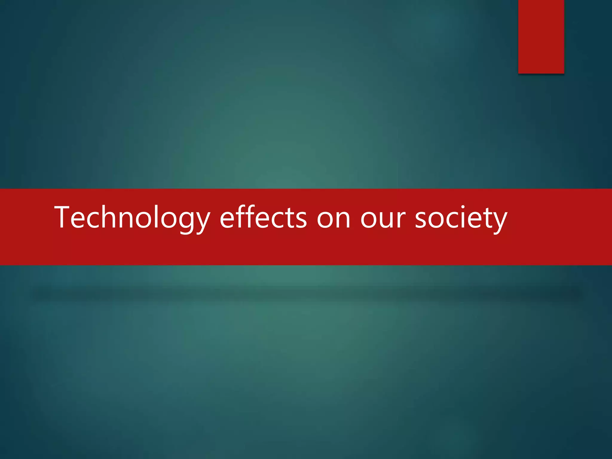 Sociology, Impact of Technology on society | PPTX