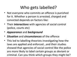 Sociology labelling theory 1 | PPT | Crime & Harmful Acts to ...